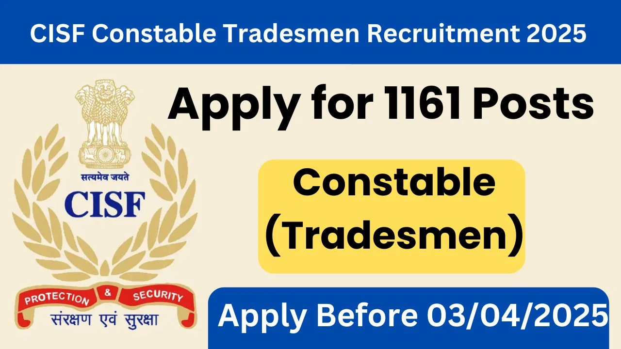 CISF Constable Tradesmen Recruitment 2025 - Apply Now